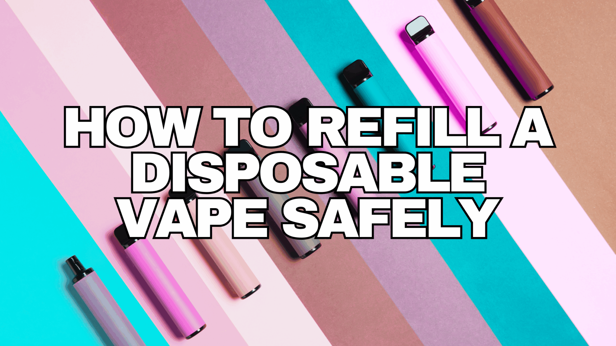 How to Refill a Disposable Vape Safely (Step-by-Step Guide)